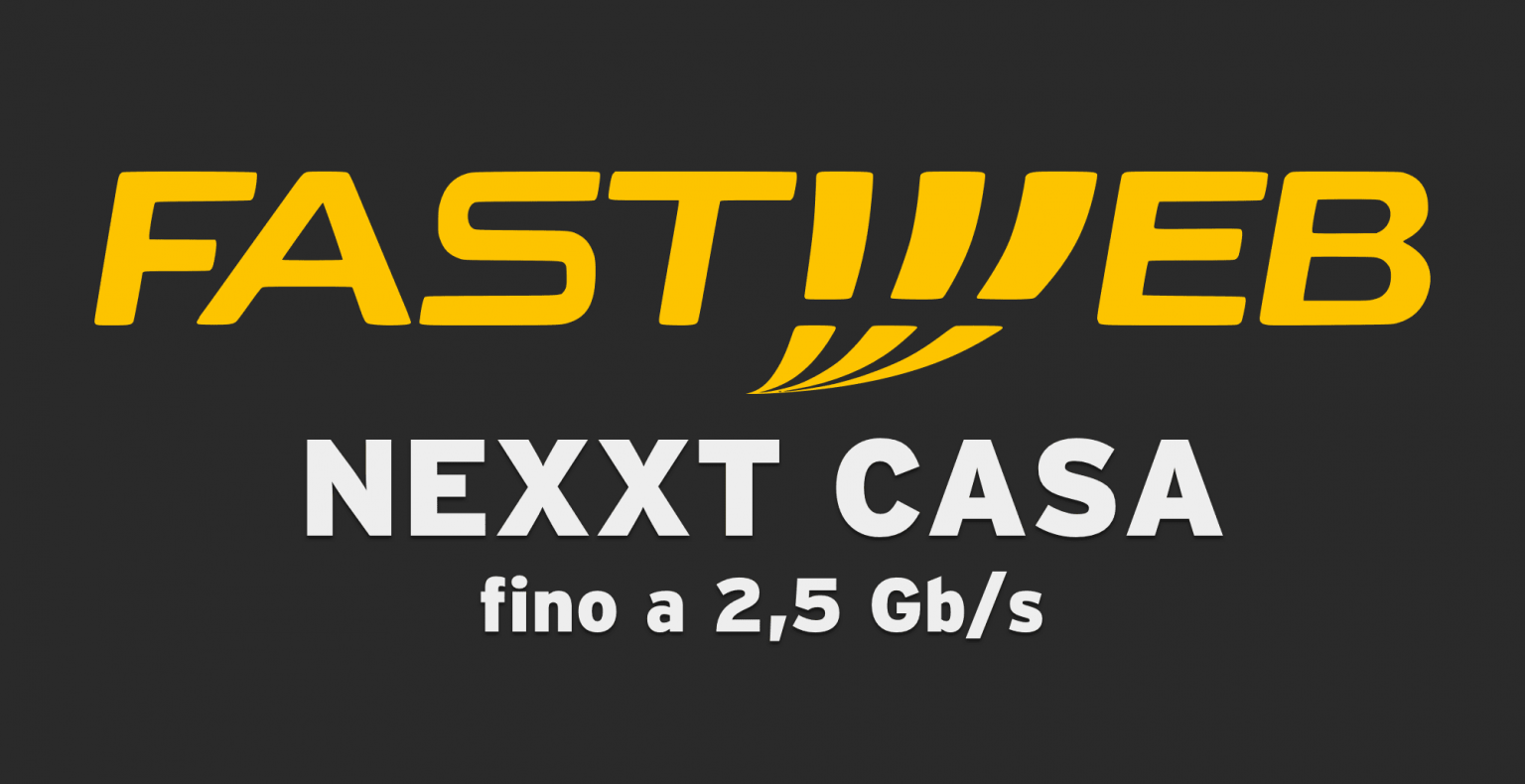 Fastweb NeXXt Casa: la fibra più veloce